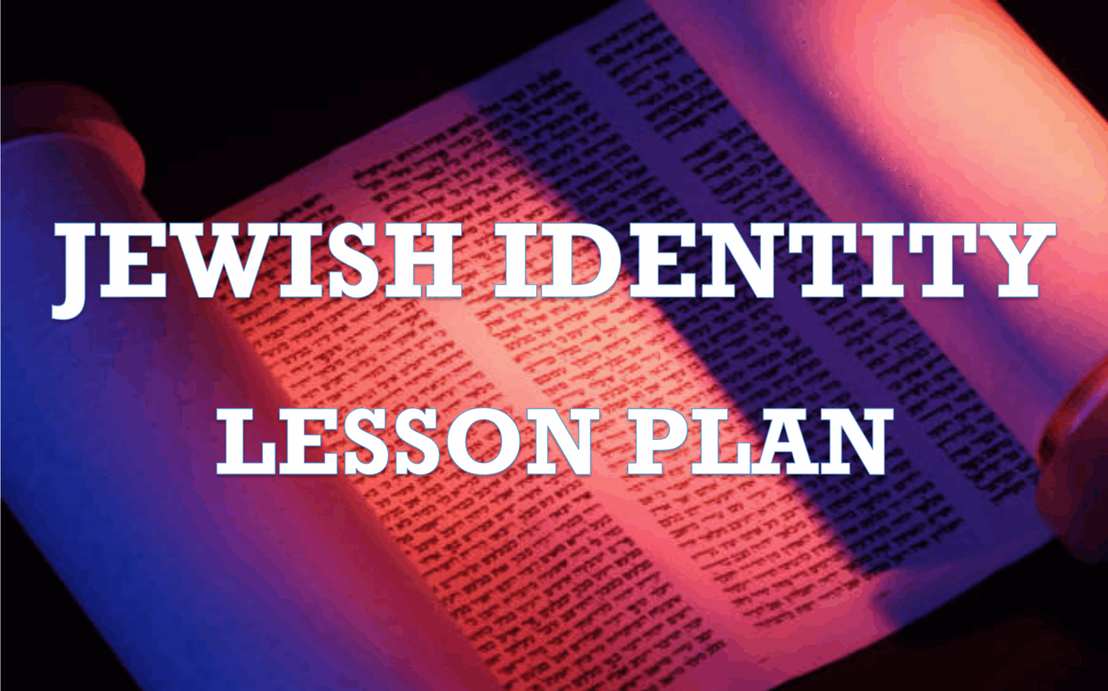 Teaching Resources | Jewish Identity | The Rabbi Sacks Legacy