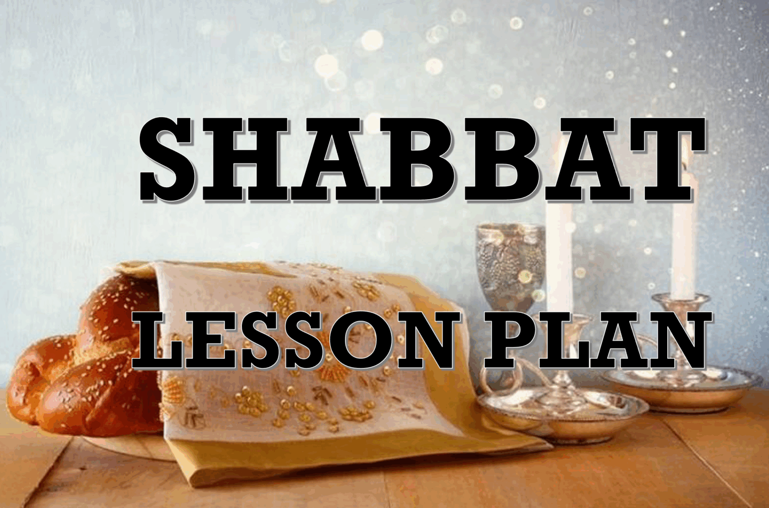 Teaching Resources | Shabbat | The Rabbi Sacks Legacy