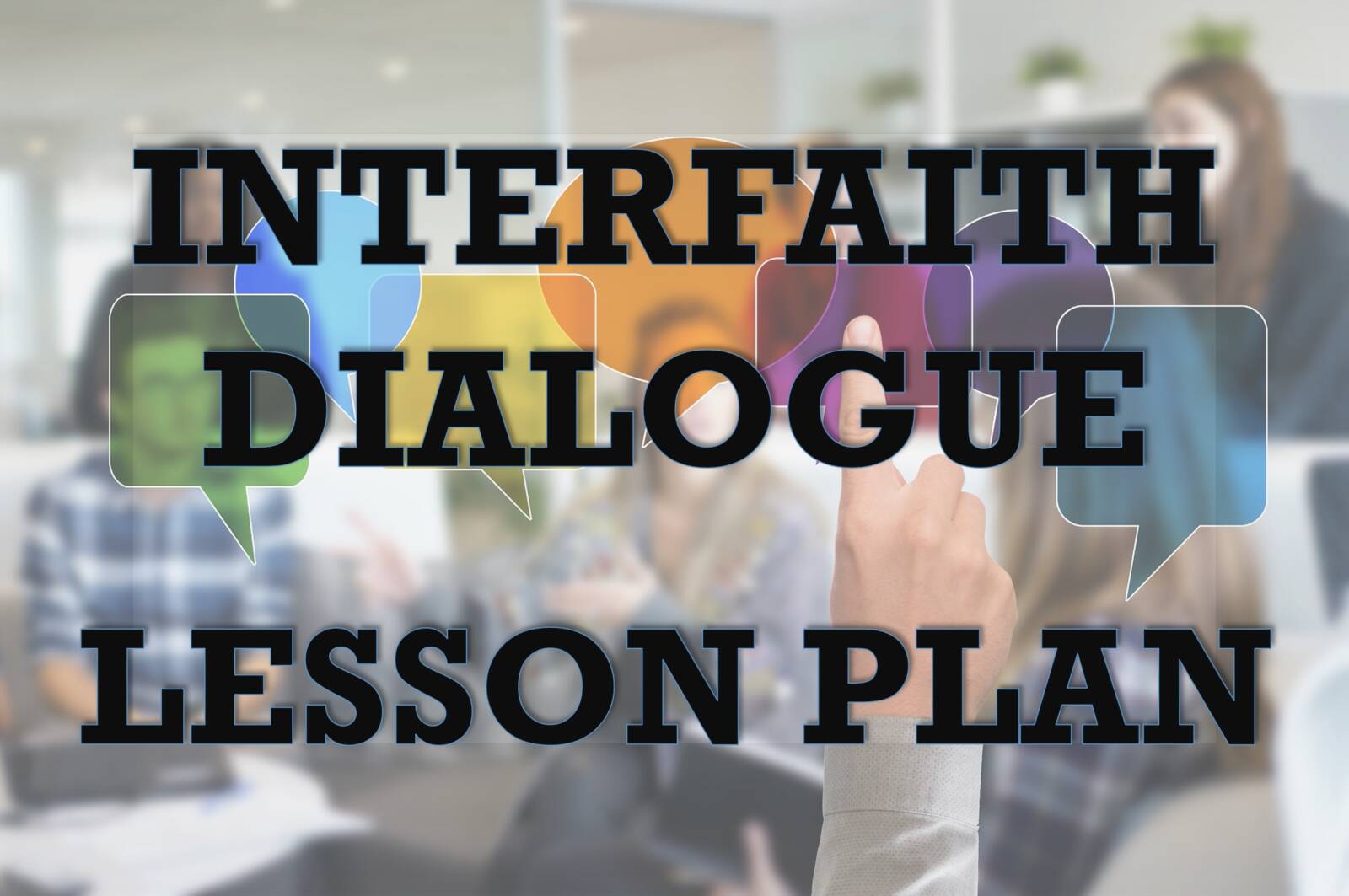 Teaching Resources | Interfaith Dialogue | The Rabbi Sacks Legacy