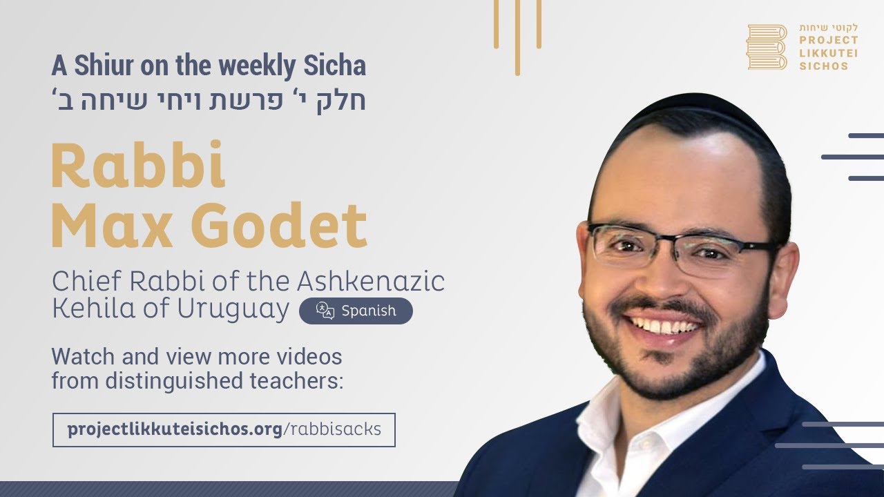 Rabbi Max Godet, Likkutei Sichos, Vayechi, Spanish | Video | The Rabbi ...